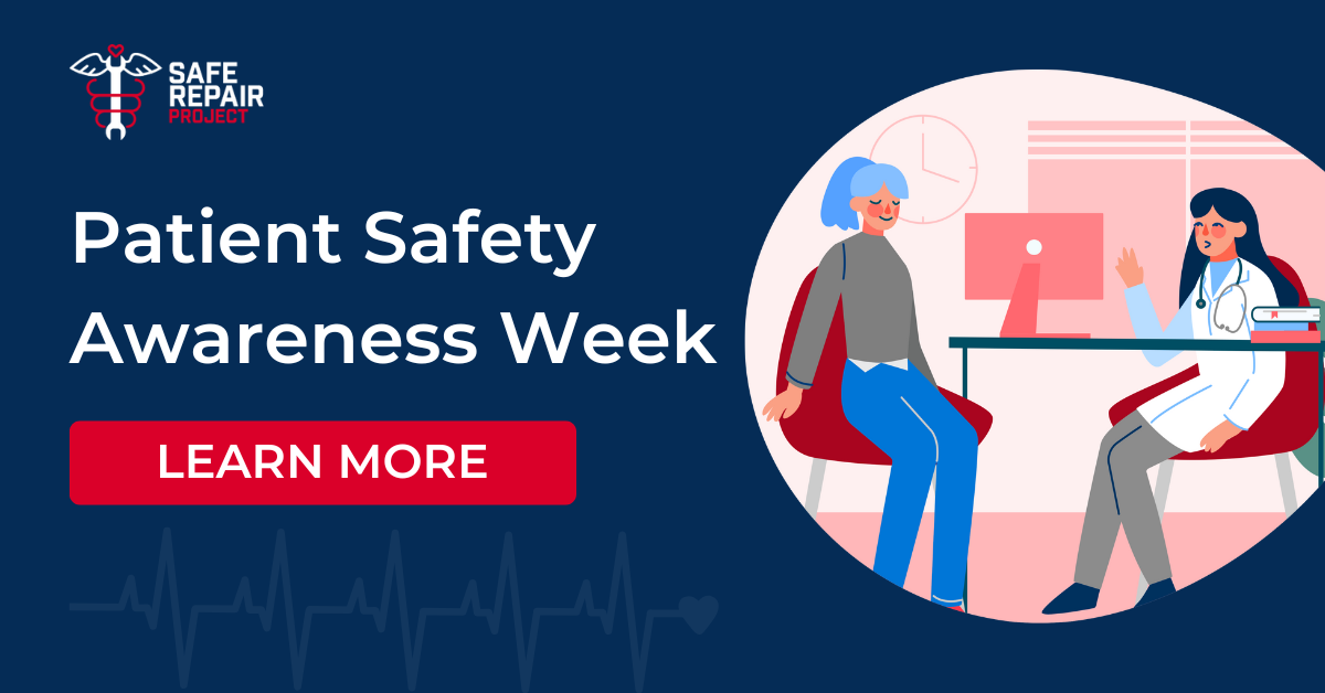 Celebrating 2025 Patient Safety Week - Safe Repair Project